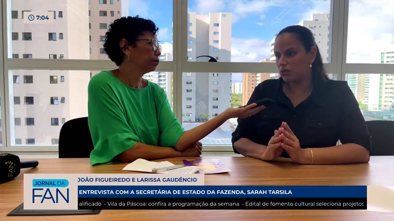 Entrevista com a Secretária de Estado da Fazenda, Sarah Tarsila - Fan F1